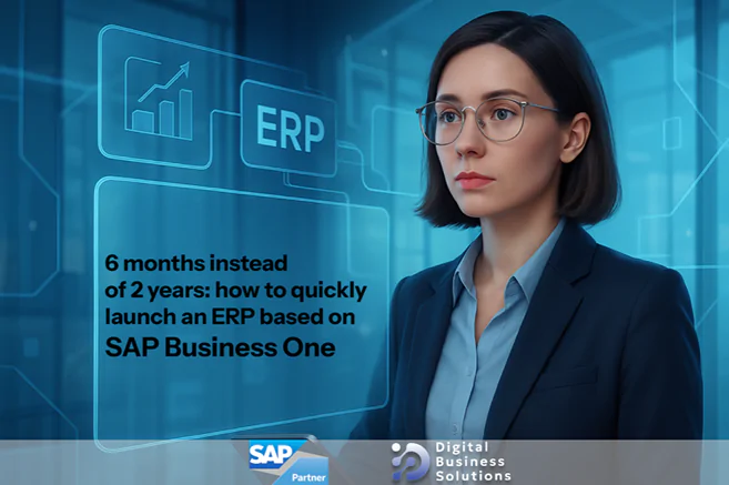 6 Months Instead of 2 Years: How to Quickly Implement ERP Based on SAP ...